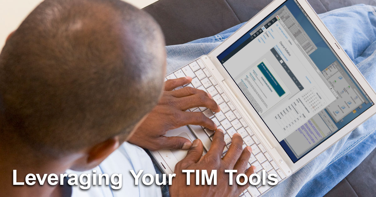 Leveraging Your TIM Tools | TIM