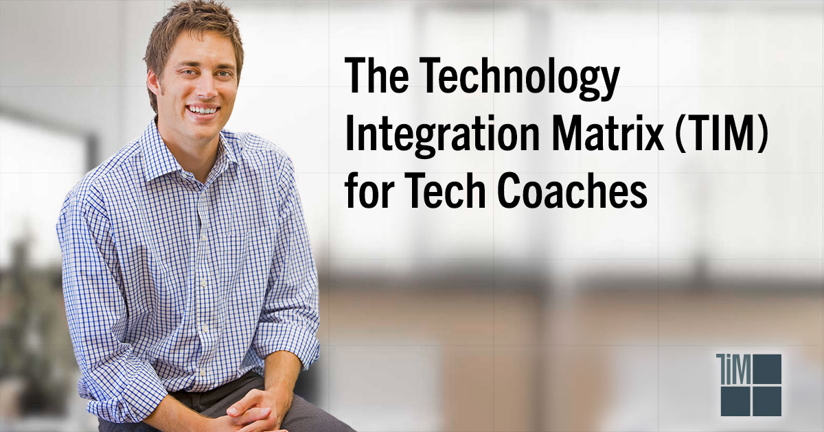 Tech Coaching and the TIM | TIM