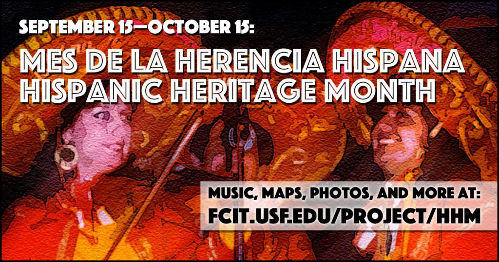 September 15: Hispanic Heritage Month Begins | FCIT
