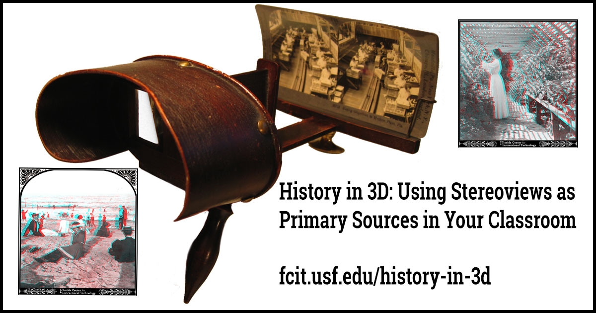 History in 3D: Using Stereoviews as Primary Sources in Your Classroom ...
